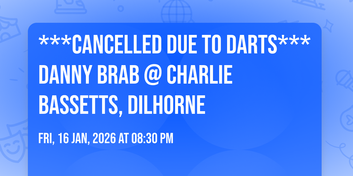 ***Cancelled due to Darts*** Danny Brab @ Charlie Bassetts, Dilhorne ...
