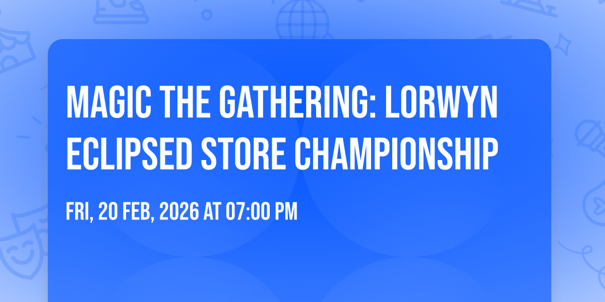 Magic The Gathering: Lorwyn Eclipsed Store Championship, 7543 Jefferson ...