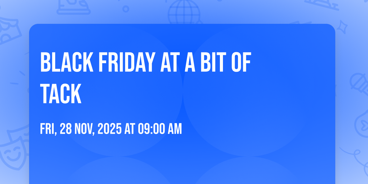 BLACK FRIDAY at A BIT OF TACK, 16498 US Hwy 10, Verndale, MN, United ...