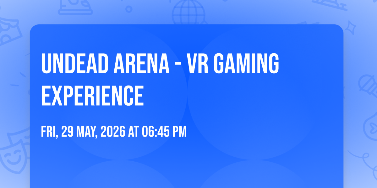 Undead Arena - VR Gaming Experience in Mumbai – May 29, 2026 | AllEvents
