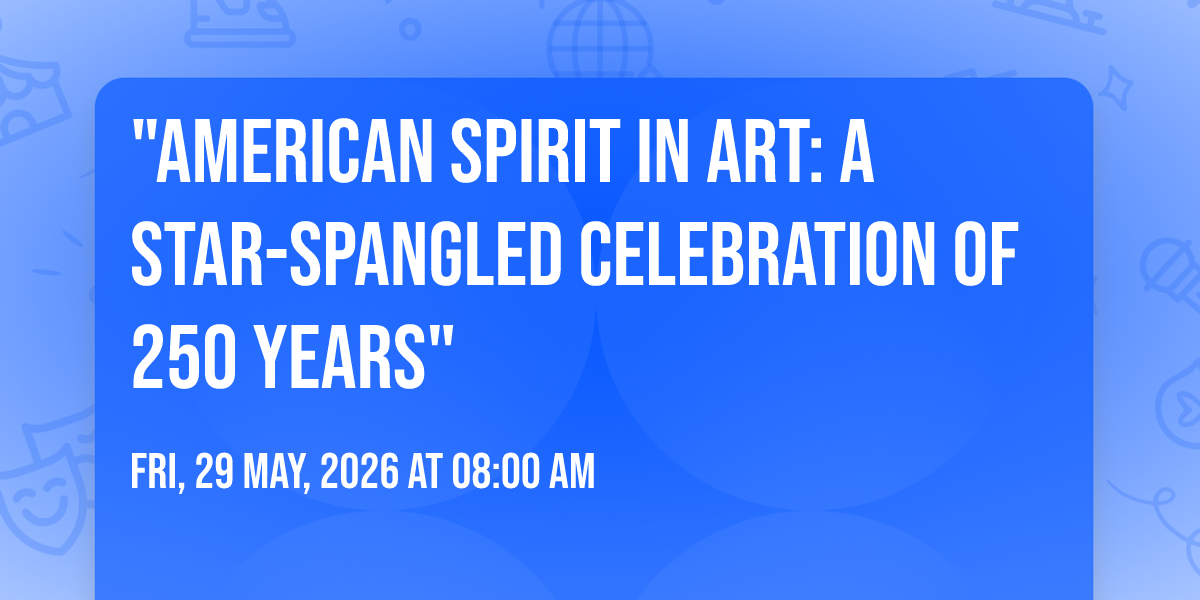 "American Spirit in Art: A Star-Spangled Celebration of 250 Years", 222 ...