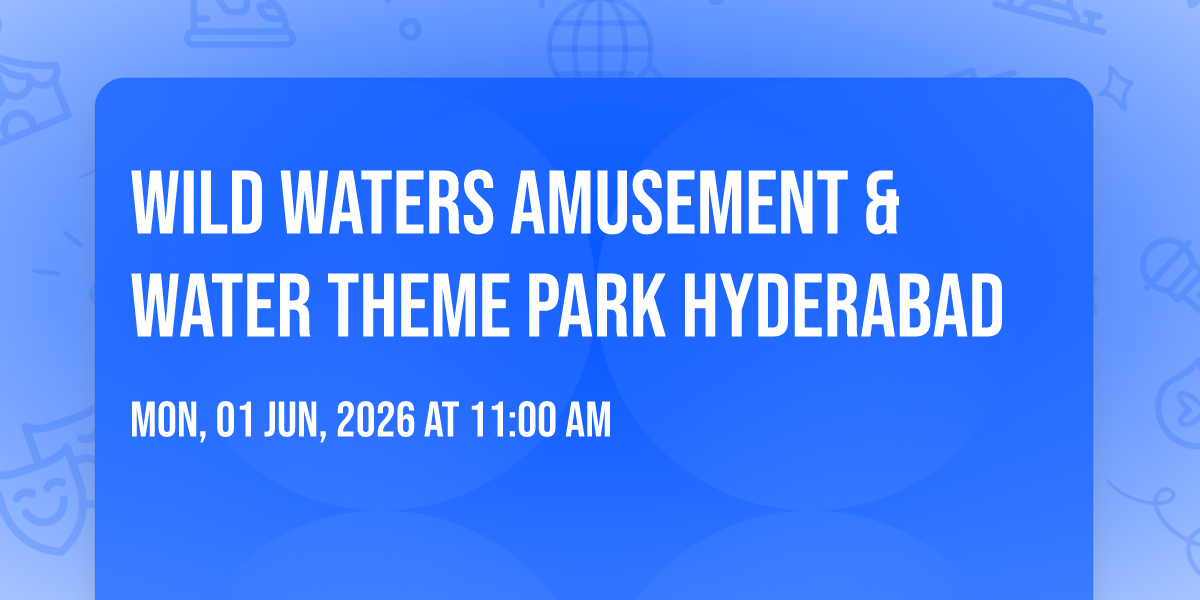 Wild Waters Amusement & Water Theme Park Hyderabad, Wild Waters-Water ...