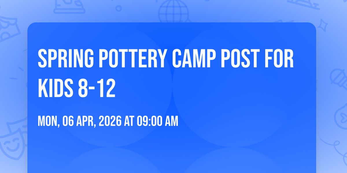 Spring Pottery Camp Post for Kids 8-12, 26a Norh Congress St, York, SC ...
