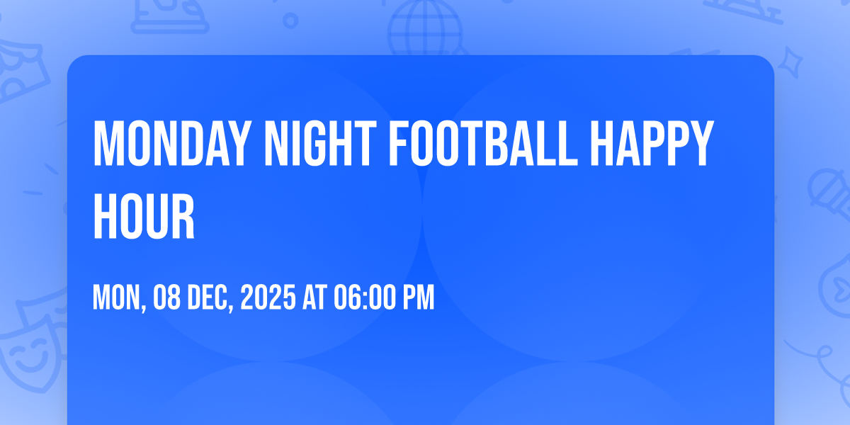 Monday Night Football Happy Hour, 3840 W Chinden Blvd #110, Garden City ...