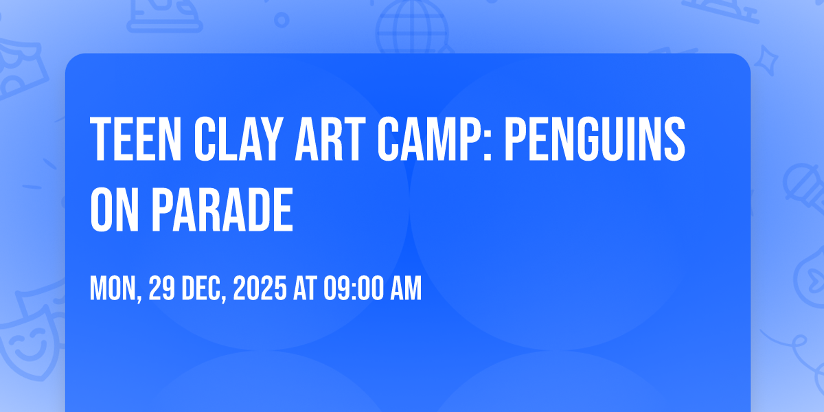 Teen Clay Art Camp: Penguins on Parade, Art Zone, Nixa, 29 December 2025
