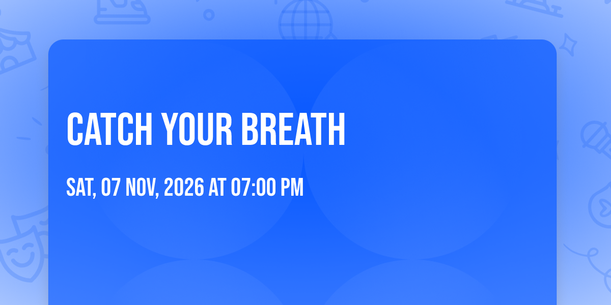 Catch Your Breath in Atlanta – November 7, 2026 | AllEvents