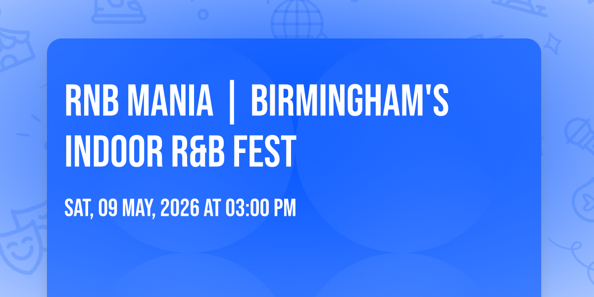 RNB MANIA | Birminghams Indoor R&B Fest, LAB11, Birmingham, 9 May 2026 ...
