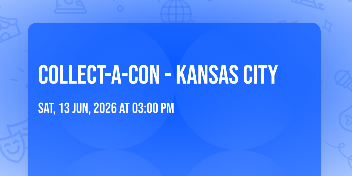 Collect-A-Con - Kansas City, Music Hall at Municipal Auditorium ...