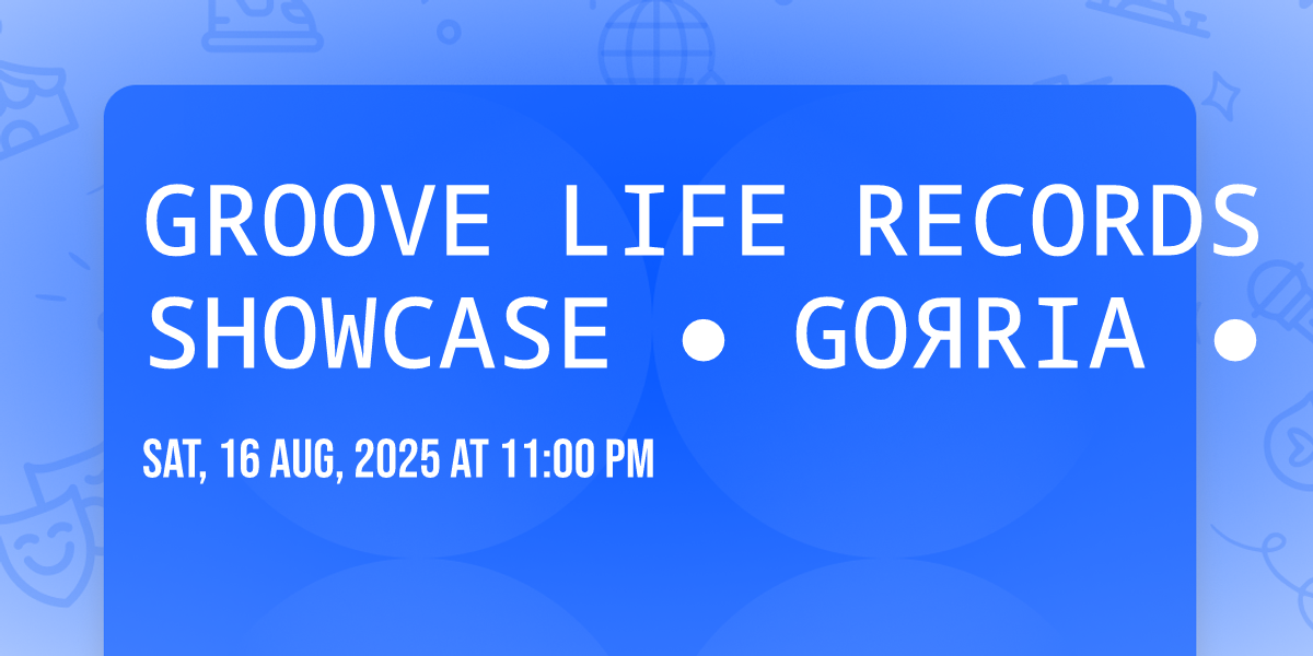 GROOVE LIFE RECORDS LABEL SHOWCASE GOЯRIA Biarritz, 14 rue des mésanges ...