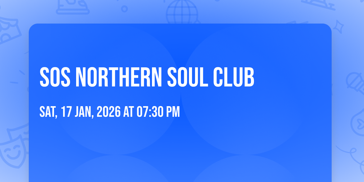 SOS NORTHERN SOUL CLUB at The United Services Club Ltd, Sale on 17th ...