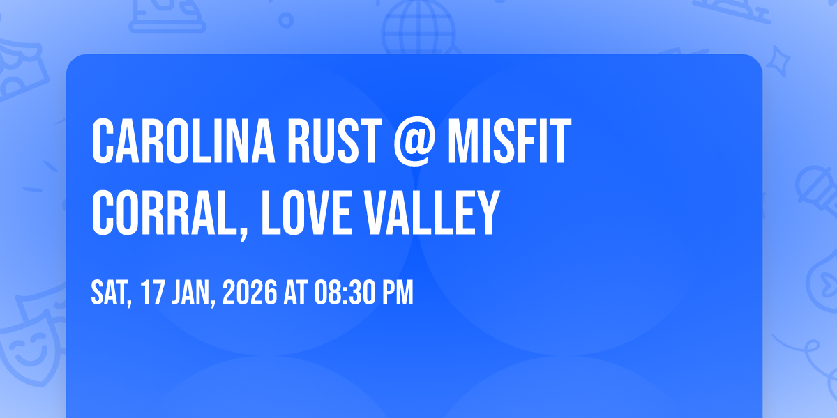 Carolina Rust @ Misfit Corral, Love Valley at Love Valley, NC, Union ...