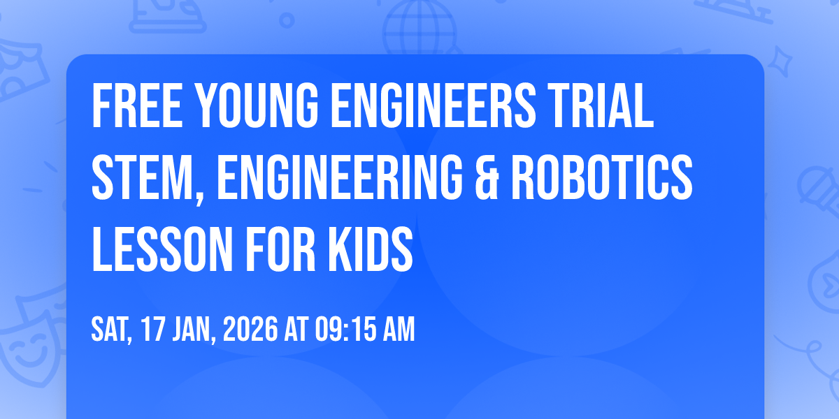 🚀 Free Young Engineers Trial STEM, Engineering & Robotics Lesson for ...