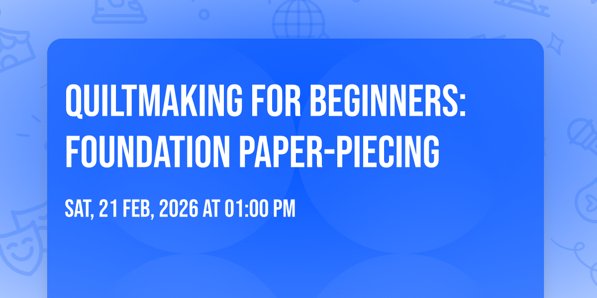 Quiltmaking for Beginners: Foundation Paper-piecing, Duluth Folk School ...