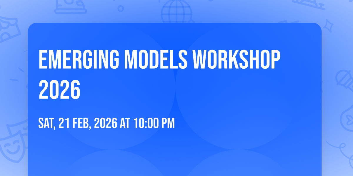 Emerging Models Workshop 2026, 121 Port Moresby, Papua New Guinea, 21 ...