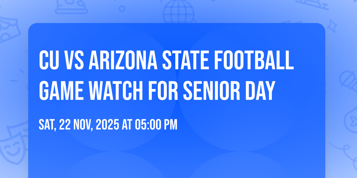 CU vs Arizona State Football Game Watch for Senior Day at Union Kitchen ...