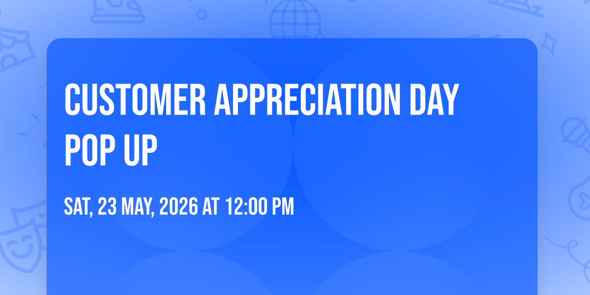 Customer Appreciation Day Pop Up, 27403 Tungsten Rd, Euclid, 23 May ...