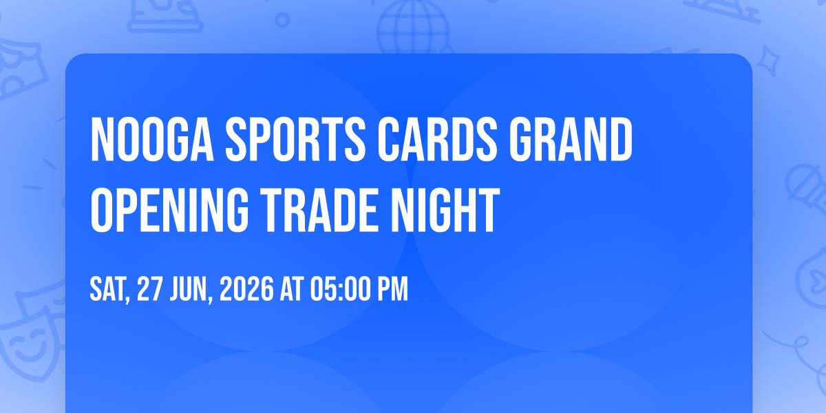 Nooga Sports Cards Grand Opening Trade Night at 6231 Perimeter Drive ...