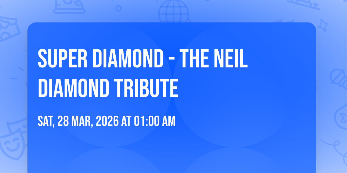 Super Diamond - The Neil Diamond Tribute, Buffalo Rose, Golden, 28 ...