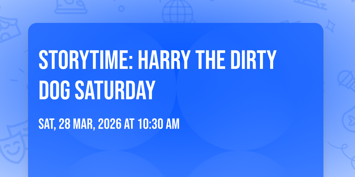 Storytime: Harry the Dirty Dog SATURDAY , The Pottery Place ...