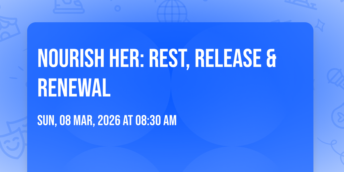 Nourish Her: Rest, Release & Renewal , Crown Isle Resort and Golf ...