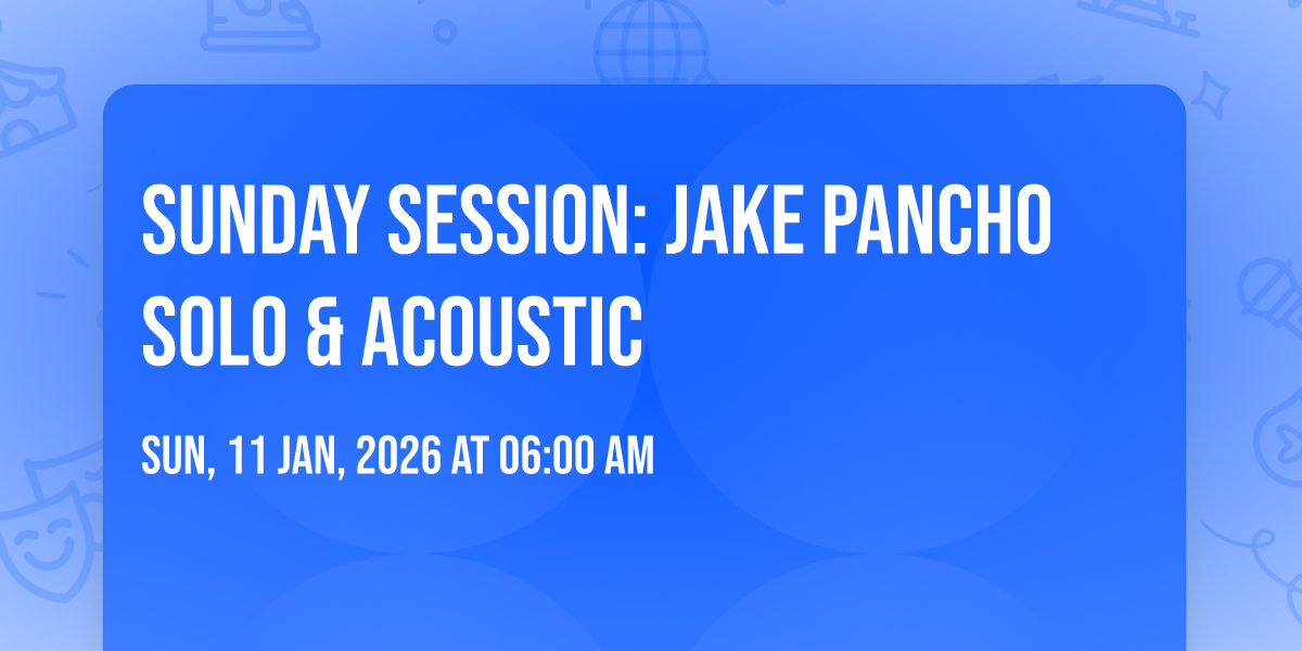 SUNDAY SESSION: Jake Pancho Solo & Acoustic 🎙️🍽️, 1 Neville Street ...