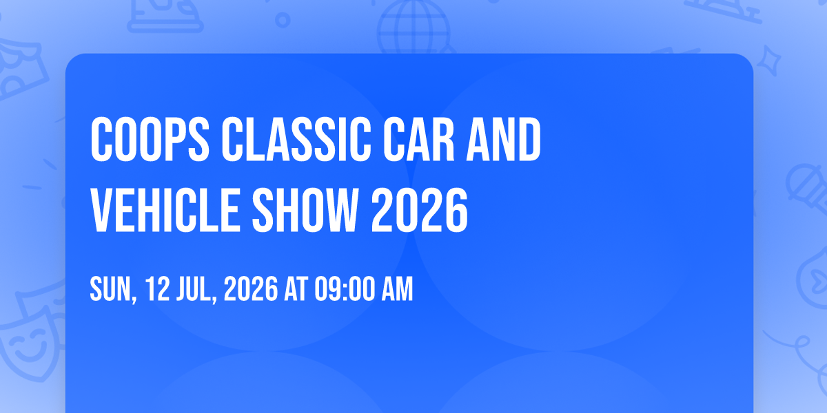 COOPS Classic Car and Vehicle Show 2026, MordenPark, 12 July 2026 ...
