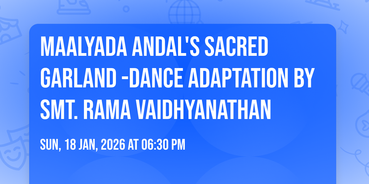 Maalyada Andals Sacred Garland -Dance Adaptation by Smt. Rama ...
