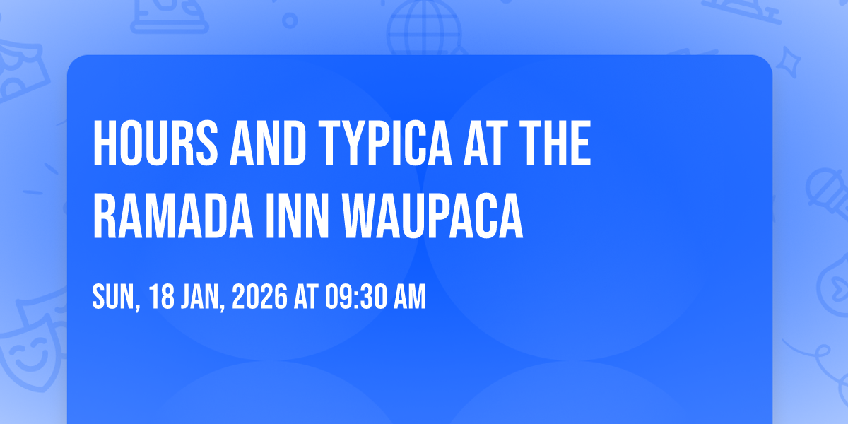 Hours and Typica at The Ramada Inn Waupaca, Ramada Waupaca (Waupaca, WI ...