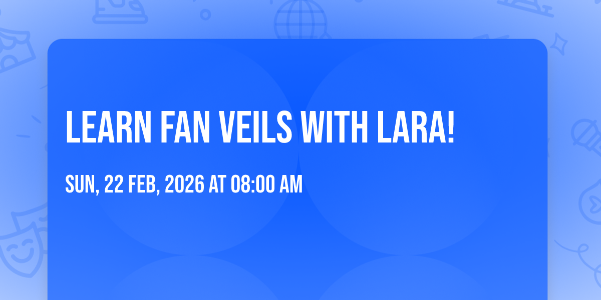 Learn Fan Veils With Lara!, 805 E Market Street, New Albany, IN, United ...