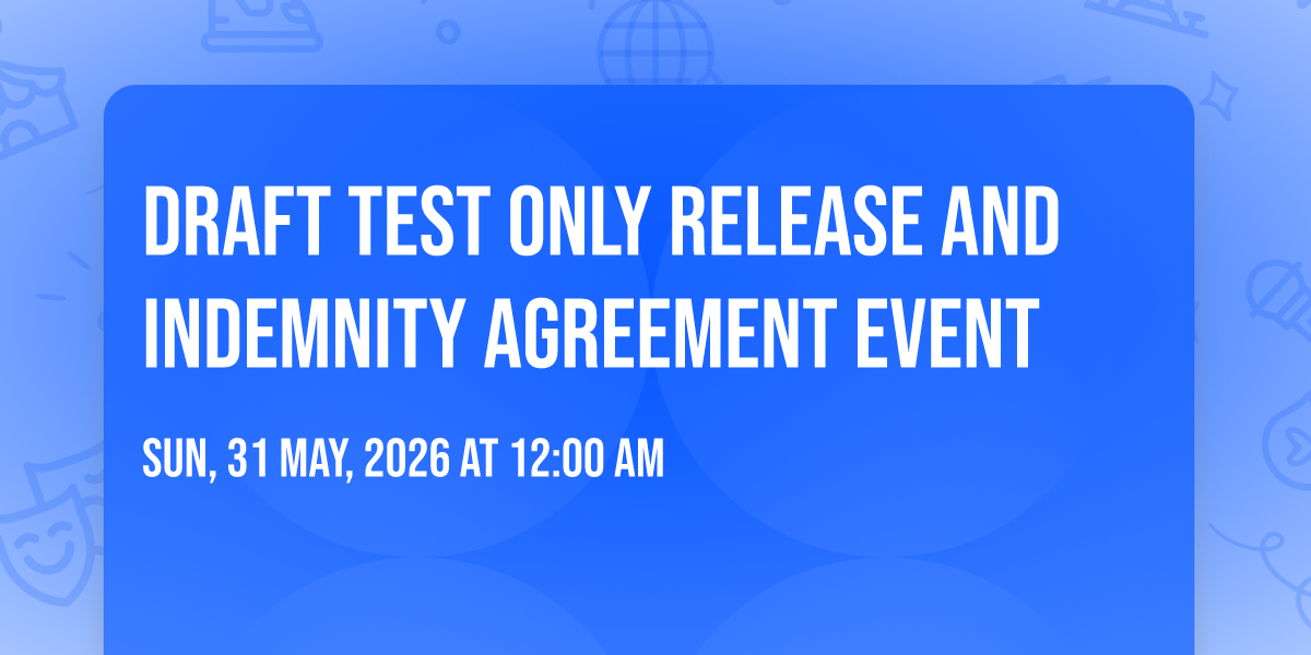 DRAFT TEST ONLY Release and Indemnity Agreement Event at Greenwood ...