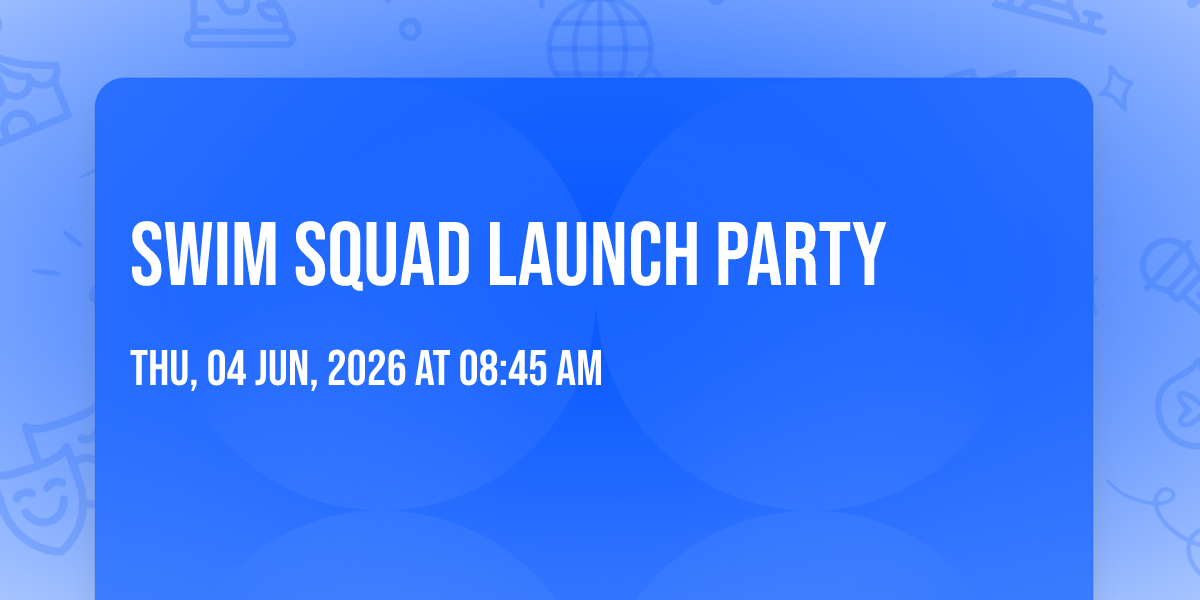 Swim Squad Launch Party, Cove Pool, Polo, 4 June 2026 | AllEvents