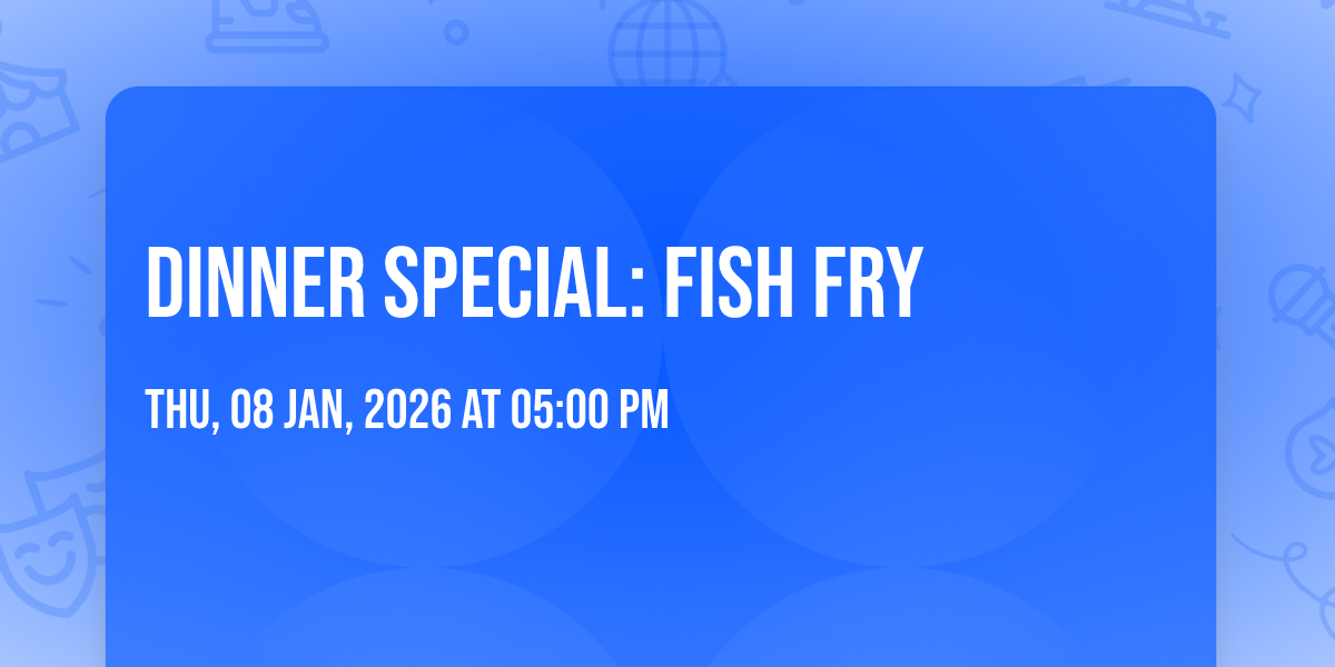 Dinner Special: Fish Fry, American Legion Post 364, Woodbridge ...