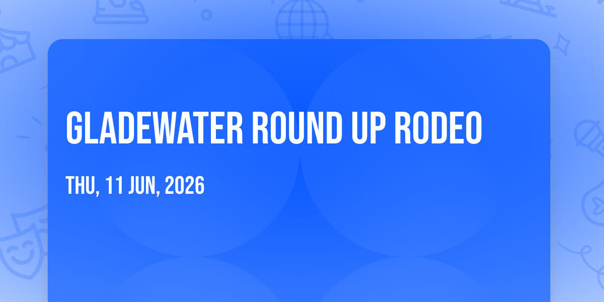 Gladewater Round up Rodeo, Gladewater Rodeo Arena | AllEvents