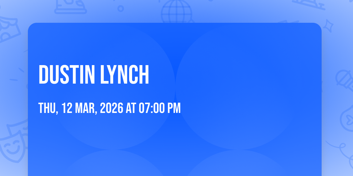 Dustin Lynch, Coca-Cola Roxy, Atlanta, 12 March 2026 | AllEvents