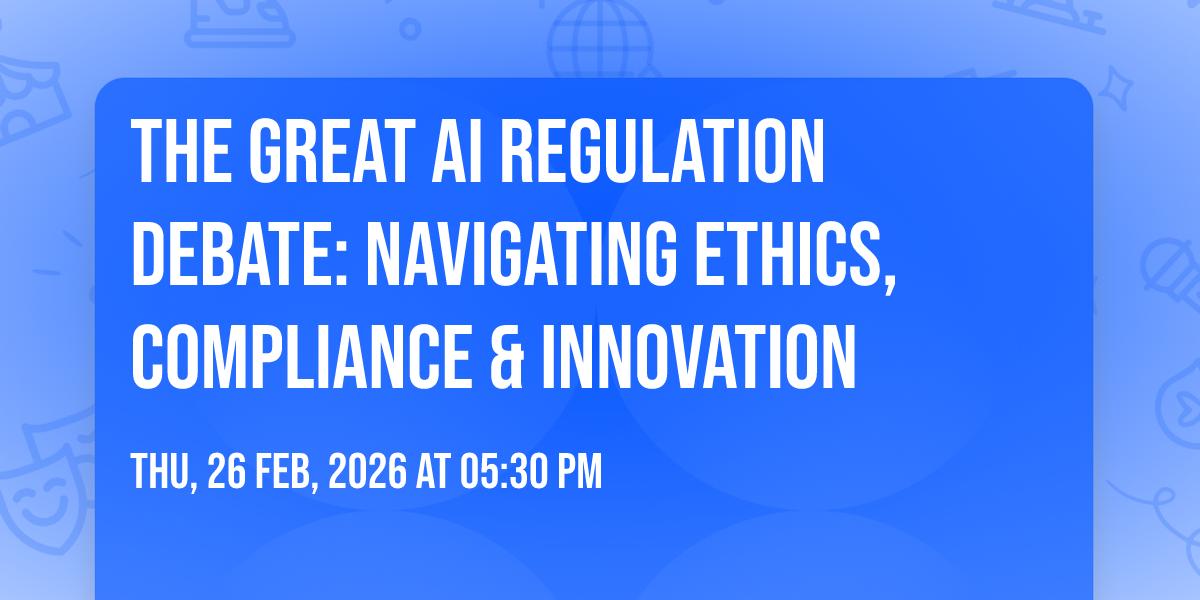 The Great AI Regulation Debate: Navigating Ethics, Compliance ...