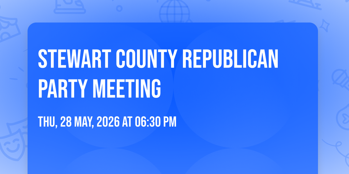 Stewart County Republican Party Meeting , Stewart County Visitors ...