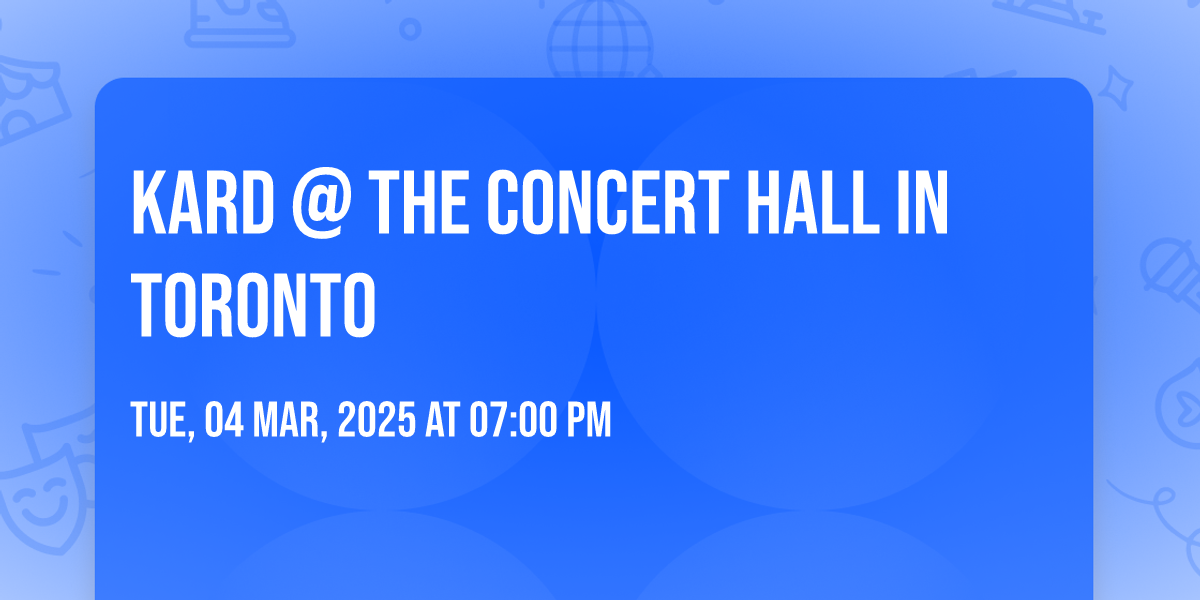 Attend kard @ The Concert Hall in Toronto in Toronto on March 4, 2025 ...