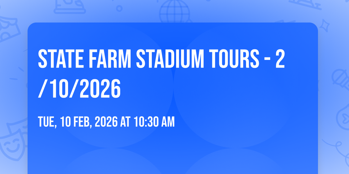 STATE FARM STADIUM TOURS - 2/10/2026 at State Farm Stadium, Glendale on ...
