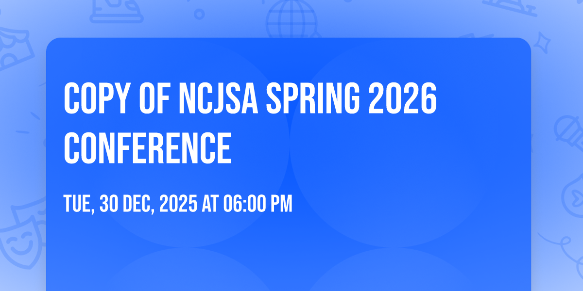 Copy of NCJSA SPRING 2026 CONFERENCE, Riverfront Convention Center of ...