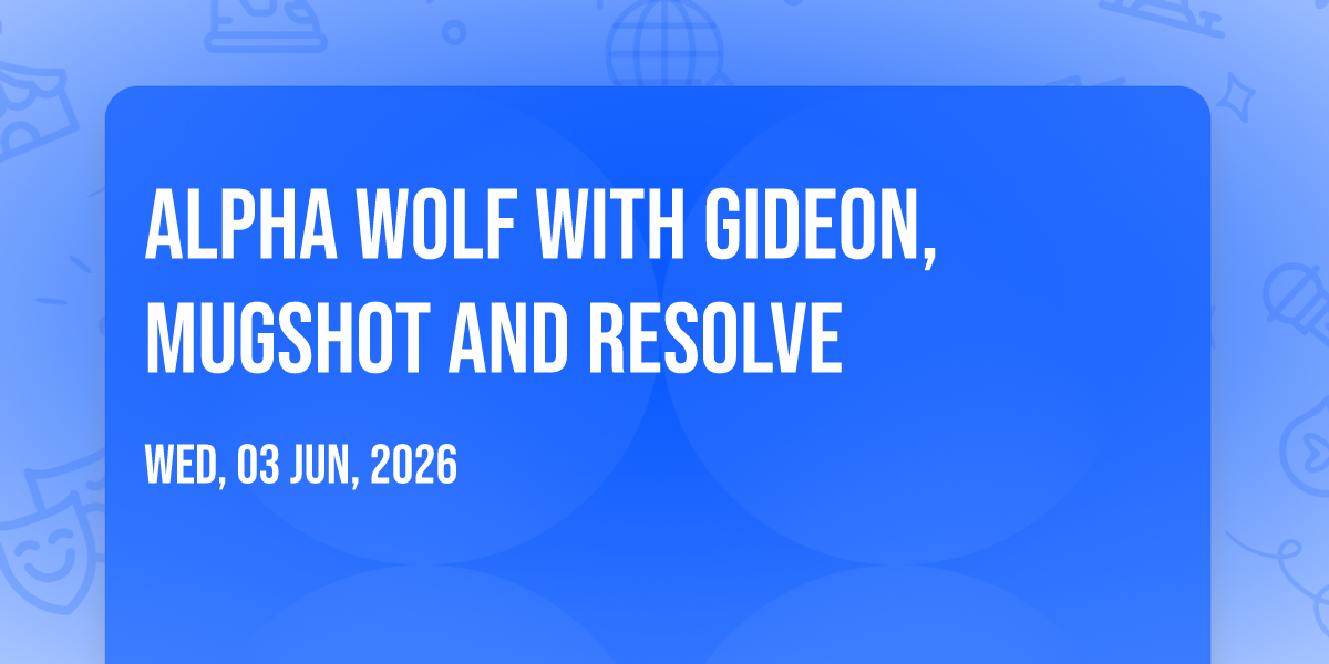 Alpha Wolf with Gideon, Mugshot and Resolve, Aggie Theatre, Fort ...