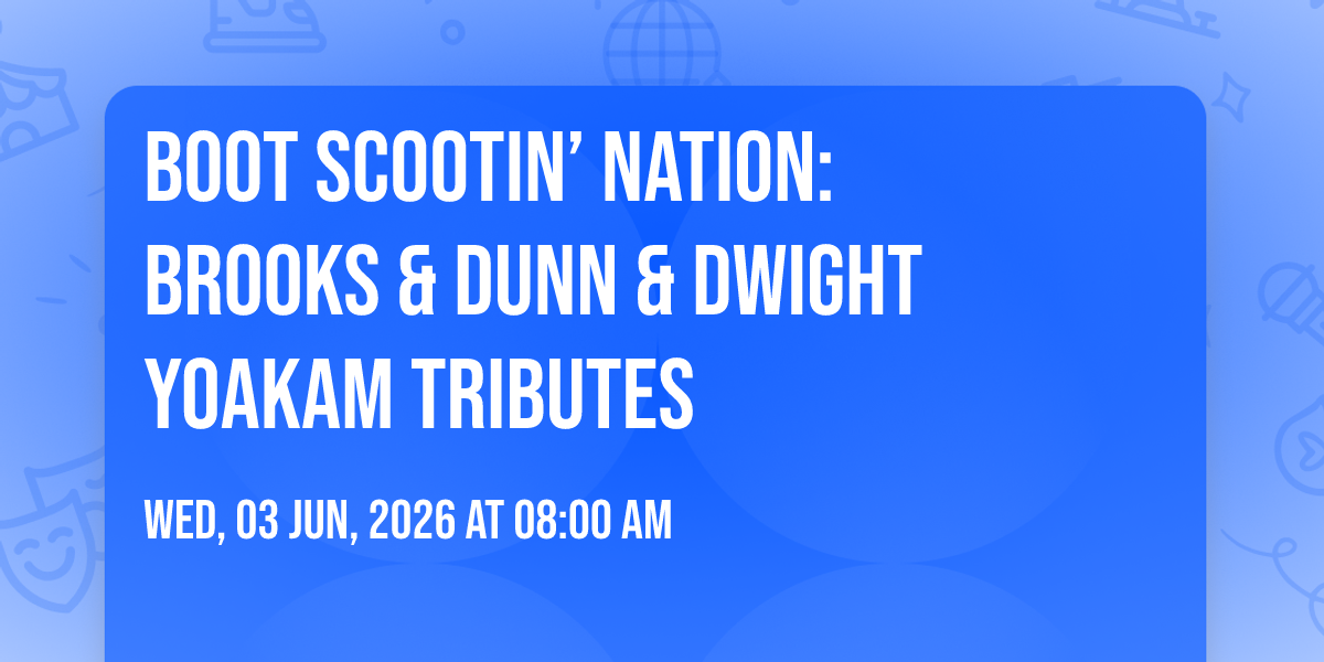 🤠 Boot Scootin’ Nation: Brooks & Dunn & Dwight Yoakam Tributes 🎶, The ...