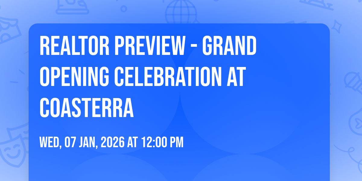 Realtor Preview - Grand Opening Celebration at Coasterra, The Brighton ...
