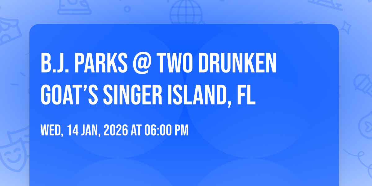B.J. Parks @ Two Drunken Goat’s Singer Island, FL, Two Drunken Goats ...