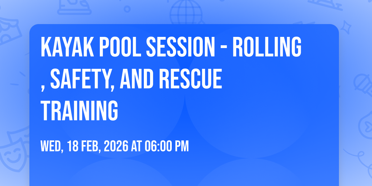Kayak Pool Session - Rolling, Safety, and Rescue Training, Savannah GA ...