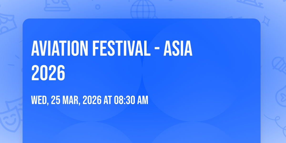 AVIATION FESTIVAL - ASIA 2026, Suntec Singapore, 25 March to 26 March ...