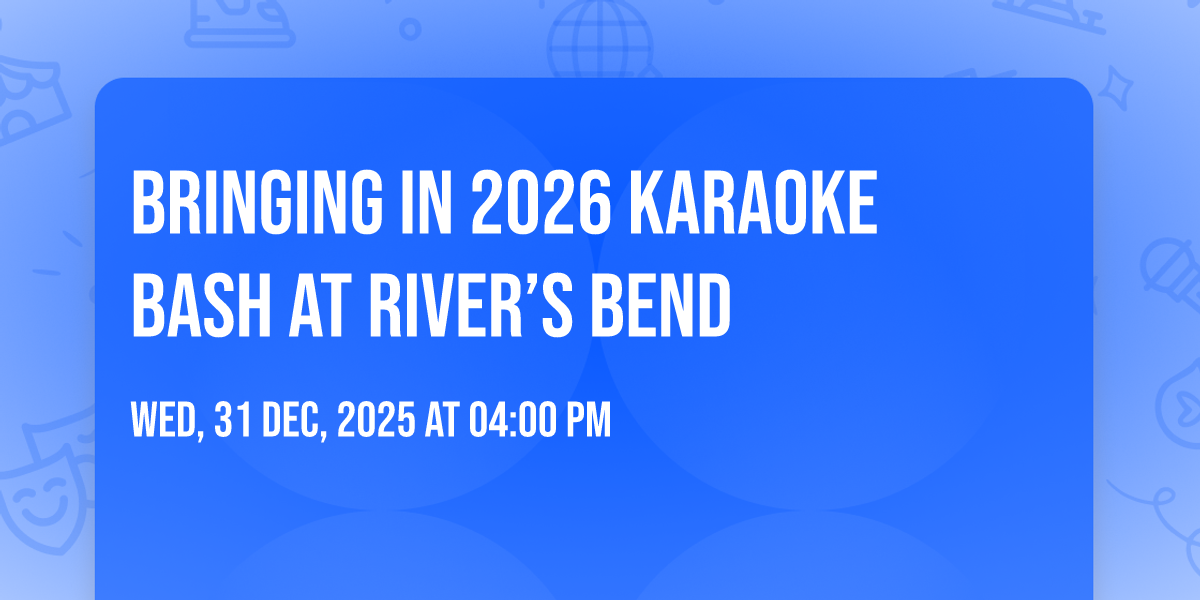 Bringing in 2026 Karaoke Bash at River’s Bend, W2614 Fox Ln, Montello ...