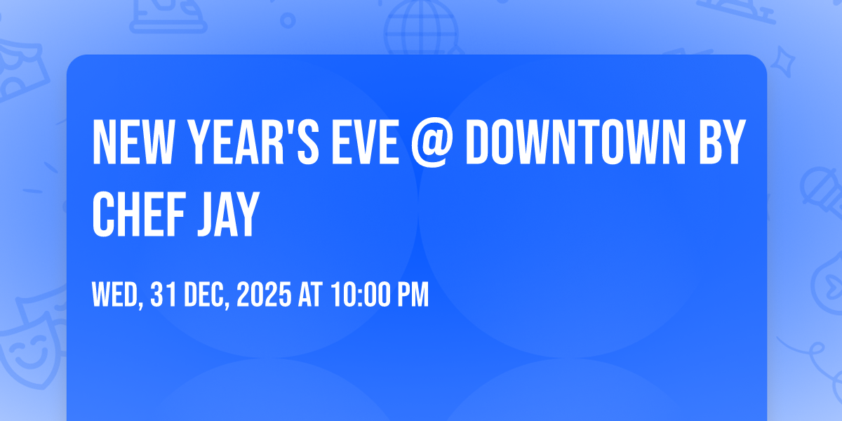 New Years Eve @ Downtown by Chef Jay , 20 Hawley Street, Binghamton, NY ...
