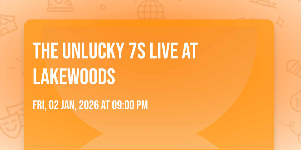 The Unlucky 7s LIVE at Lakewoods, 21540 County Highway M, Cable, WI ...