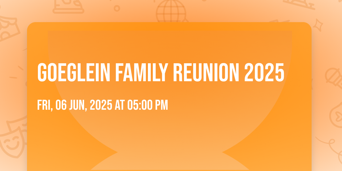Goeglein Family Reunion 2025, Fort Wayne, 6 June 2025 | AllEvents