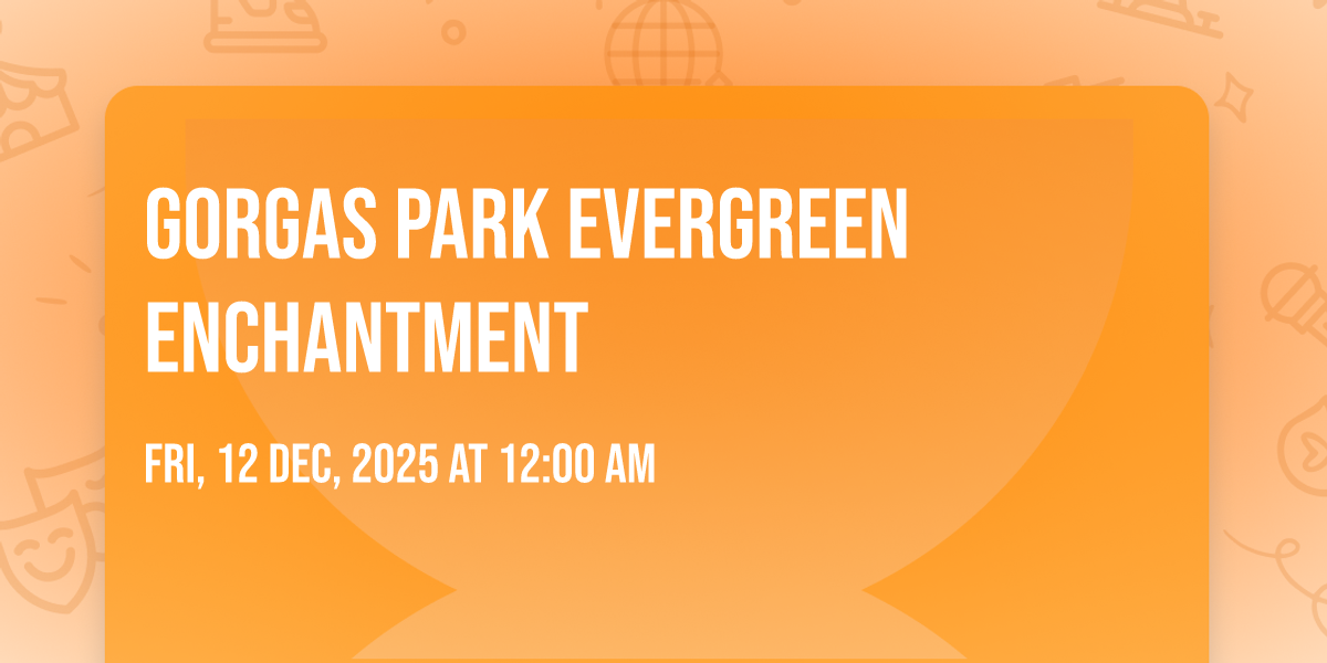 Gorgas Park Evergreen Enchantment at Friends of Gorgas Park, Bala ...